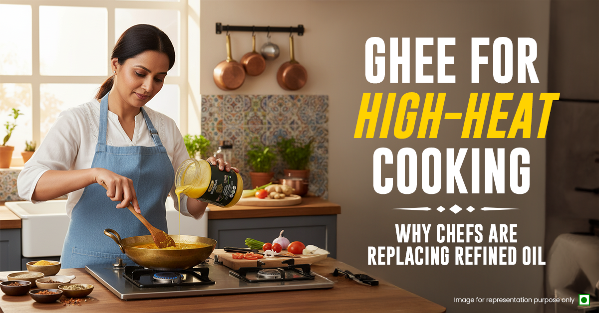Ghee vs Refined Oil: Why Chefs Use Ghee for High Heat.